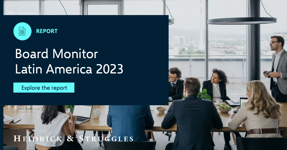 Board Monitor Latin America 2023 | Insights | Heidrick & Struggles