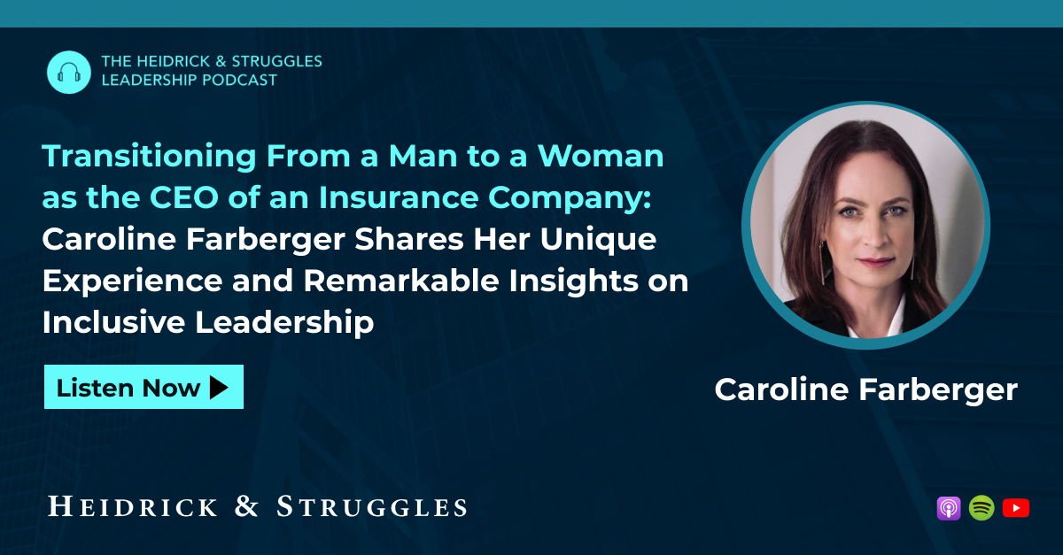 Transitioning from a man to a woman as the CEO of an insurance company ...