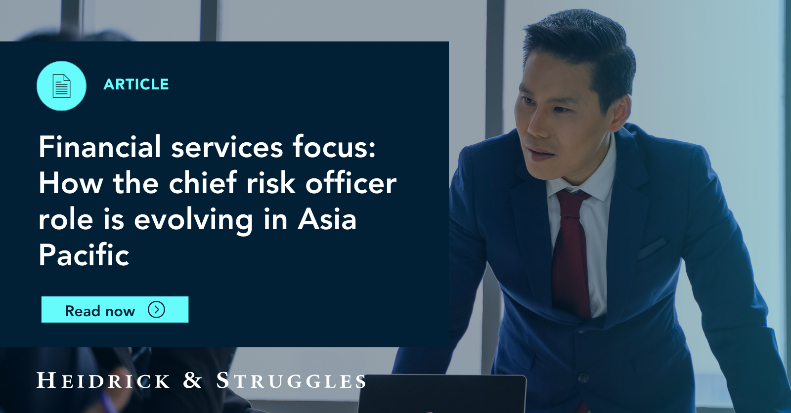How the Chief Risk Officer Role Is Evolving in Asia | Heidrick & Struggles