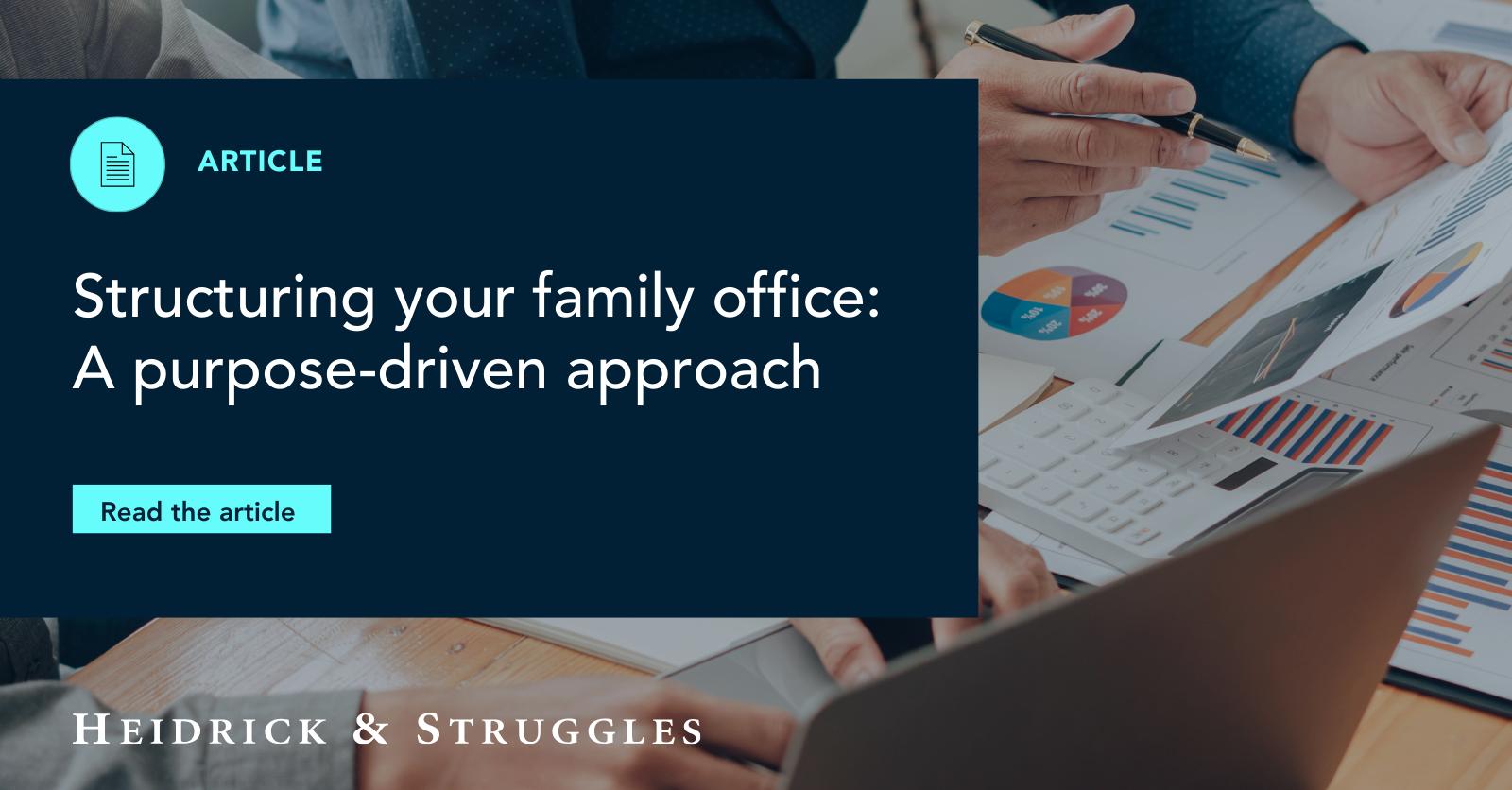 Structuring your family office: A purpose-driven approach ...